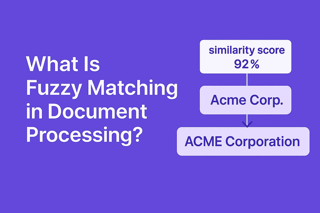 What Is Fuzzy Matching in Document Processing?